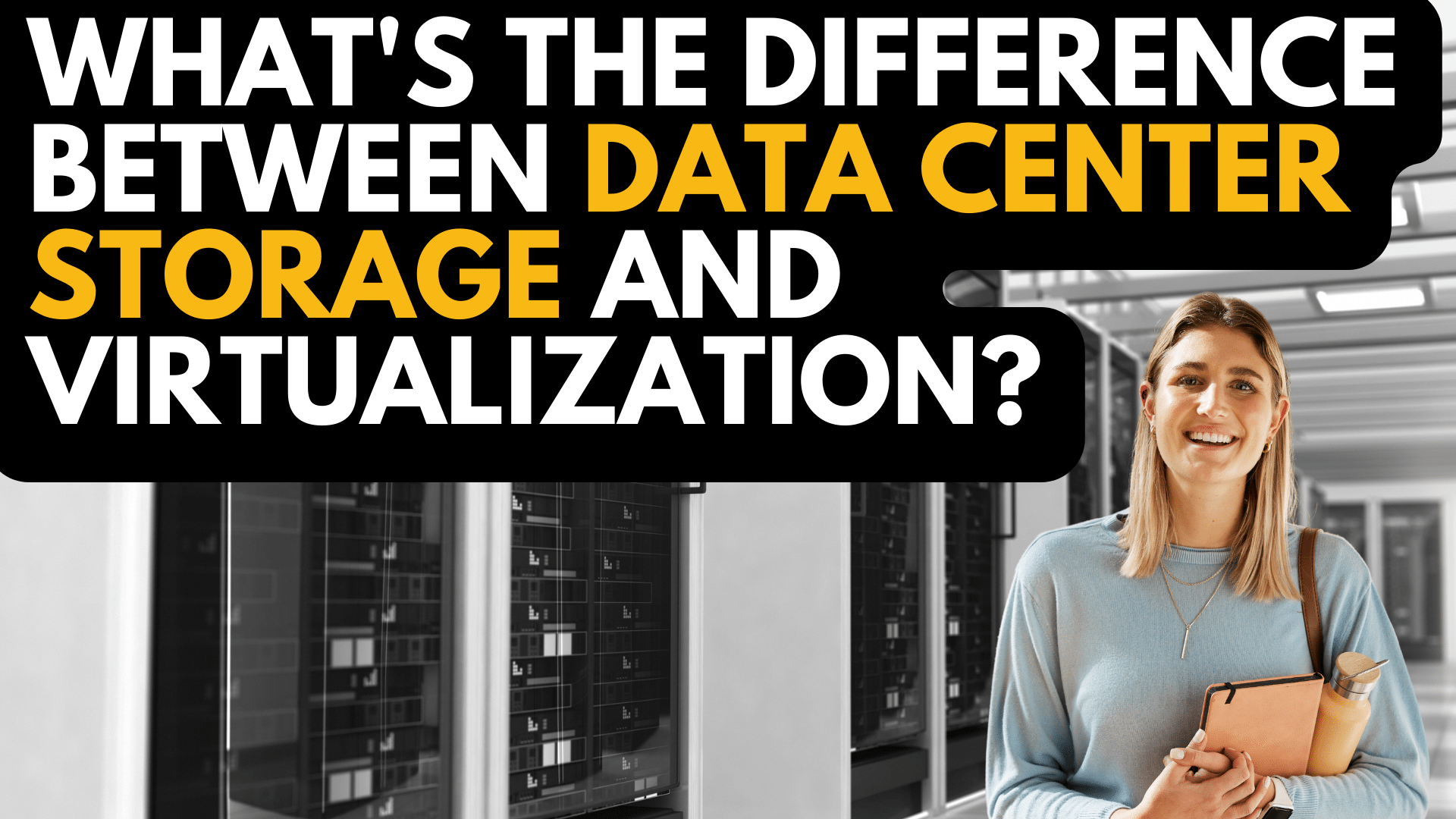 What's the Difference Between Data Center Storage and Data Center Virtualization?